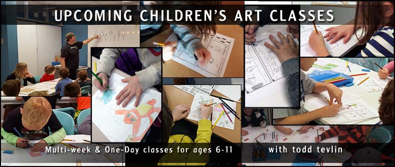 CLASSES – Todd Tevlin – Children's Drawing Classes and Artwork/Comic Books